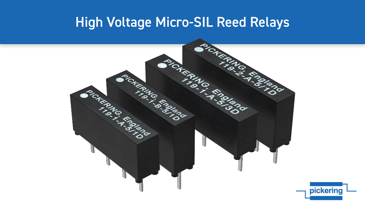 High Voltage Micro-SIL Reed Relays - Pickering Electronics Ltd