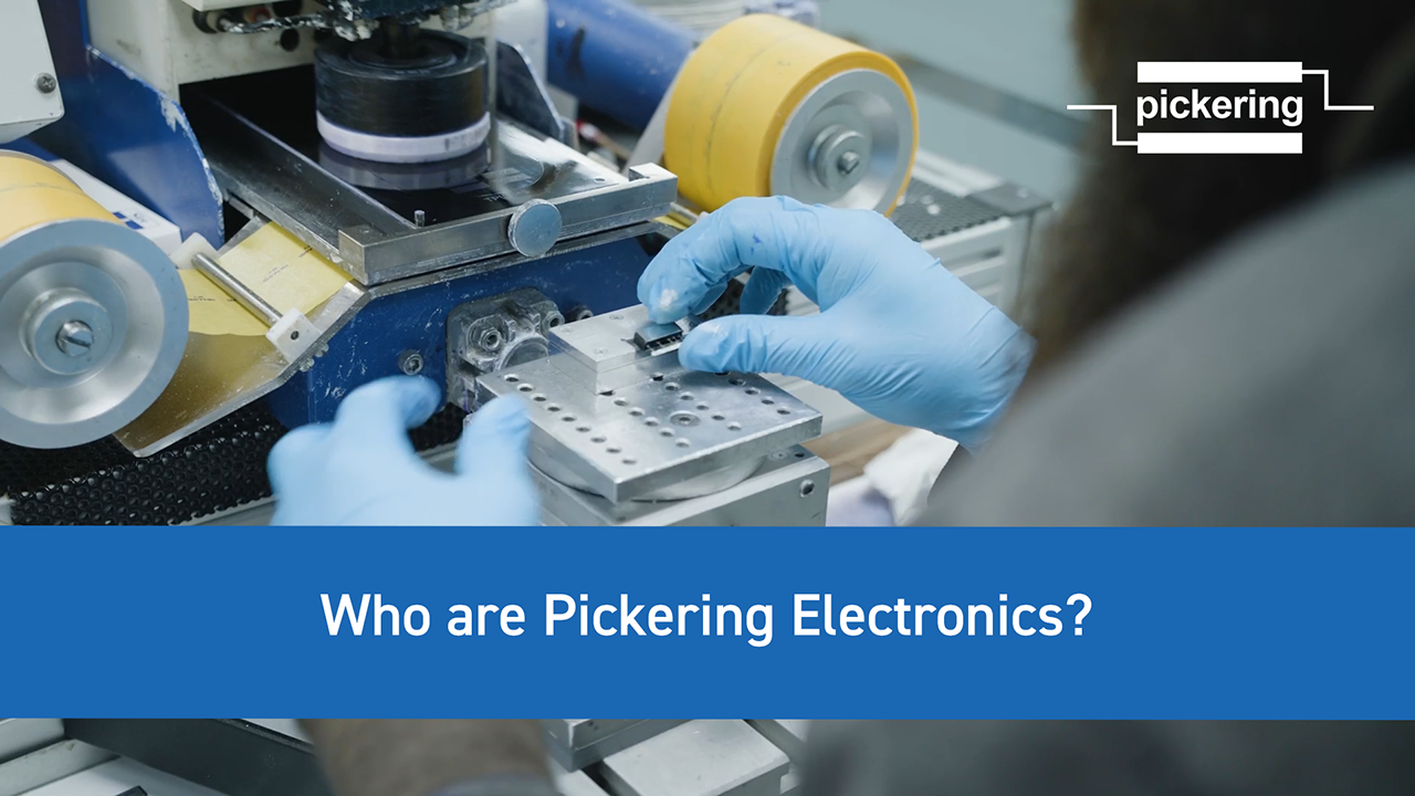 Who are Pickering Electronics? - Pickering Electronics Ltd