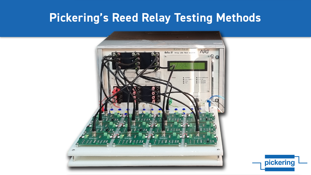 Reed Relay Testing Methods - Pickering Electronics Ltd
